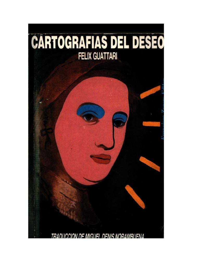 Cartografias Del Deseo Felix Guattari | PDF
