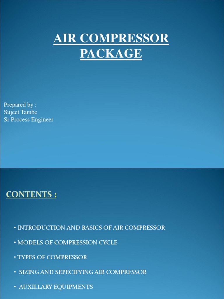Air Compressor Package: Prepared By: Sujeet Tambe SR Process Engineer ...