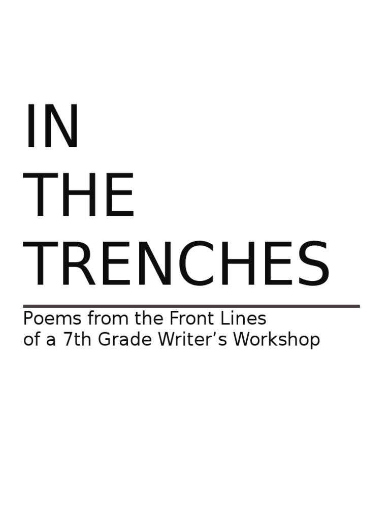 IN THE Trenches: Poems From The Front Lines of A 7th Grade Writer's ...