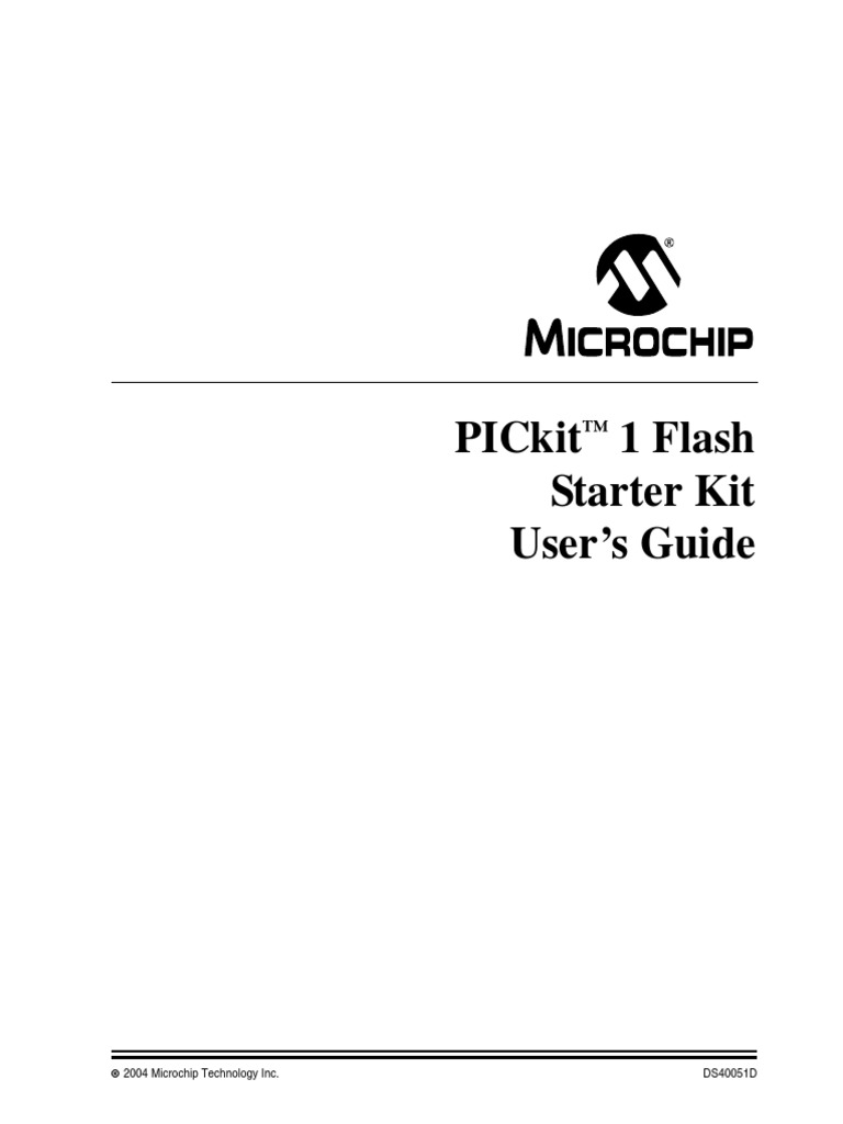 Pickit 1 Flash Starter Kit User'S Guide: 2004 Microchip Technology Inc ...