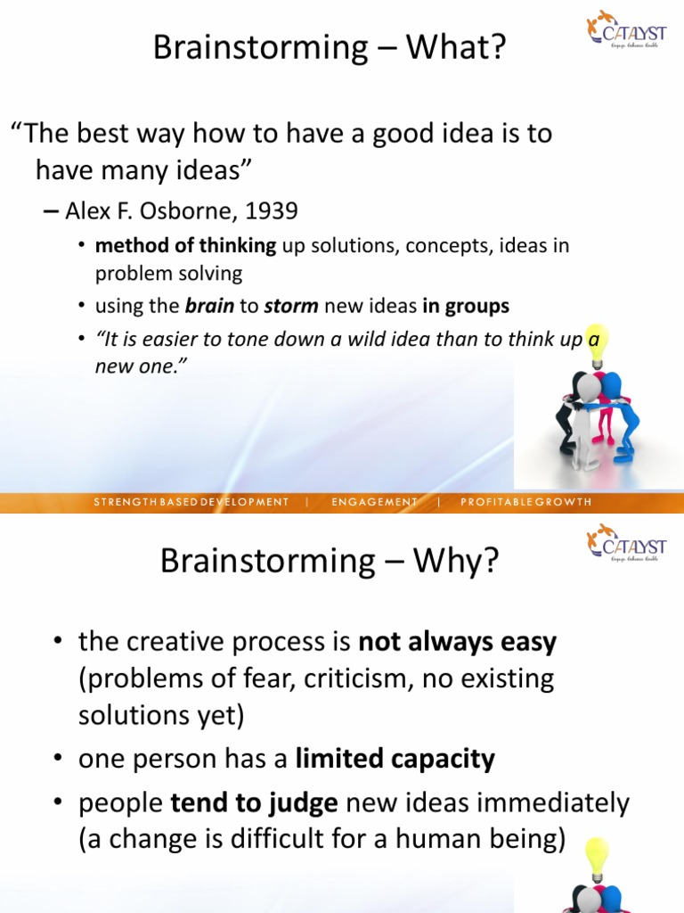 Brainstorming - What?: "The Best Way How To Have A Good Idea Is To Have ...
