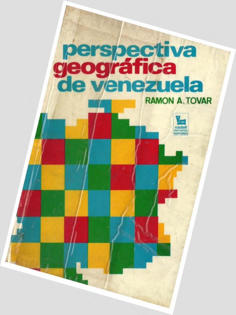 Perspectiva Geografica de Venezuela - Ramon Tovar | PDF
