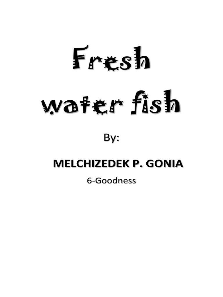 Fresh Water Fish: Melchizedek P. Gonia | PDF