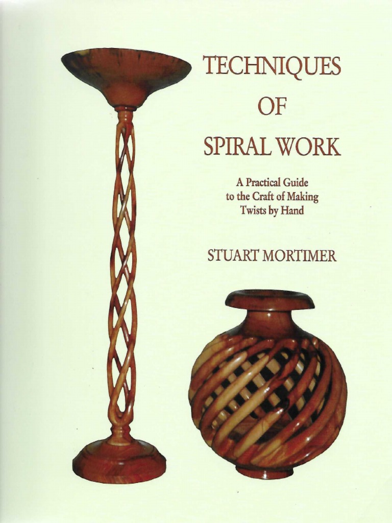 Techniques of Spiral Work - Stuart Mortimer | PDF