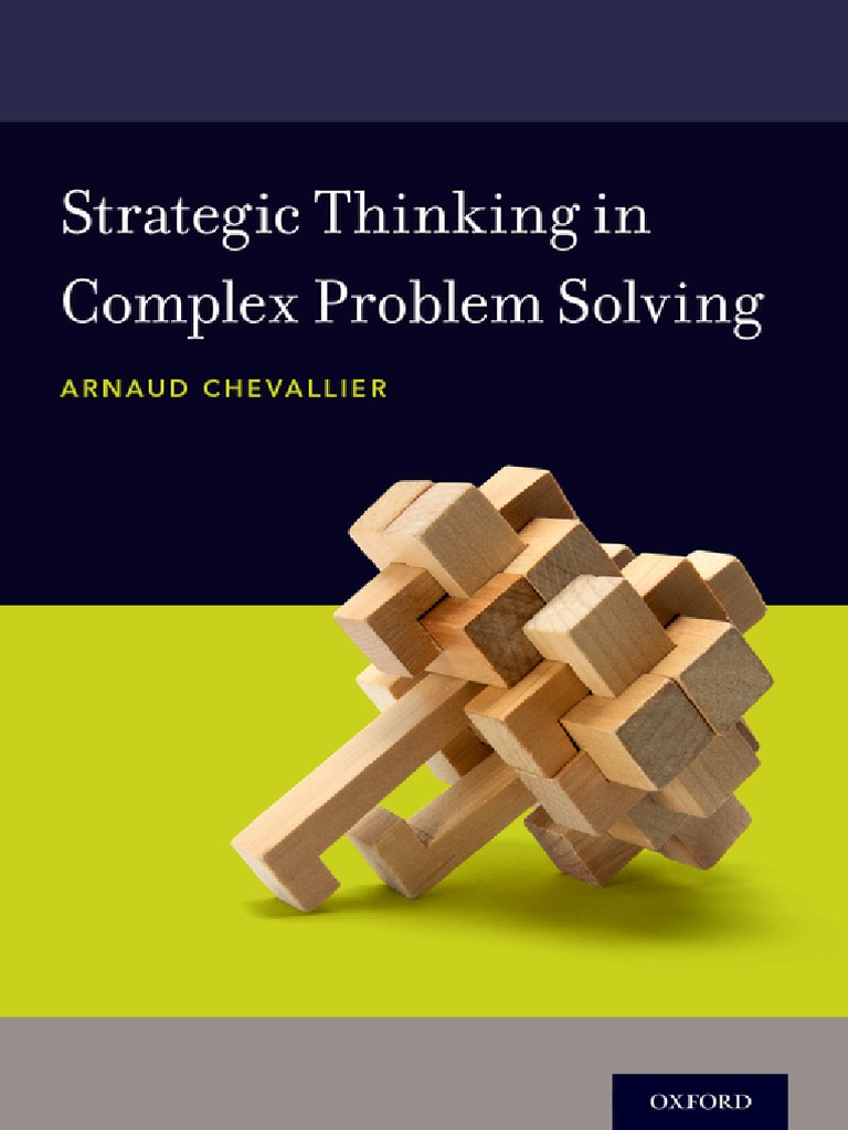 Strategic Thinking in Complex Problem Solving | PDF | Scientific Method ...