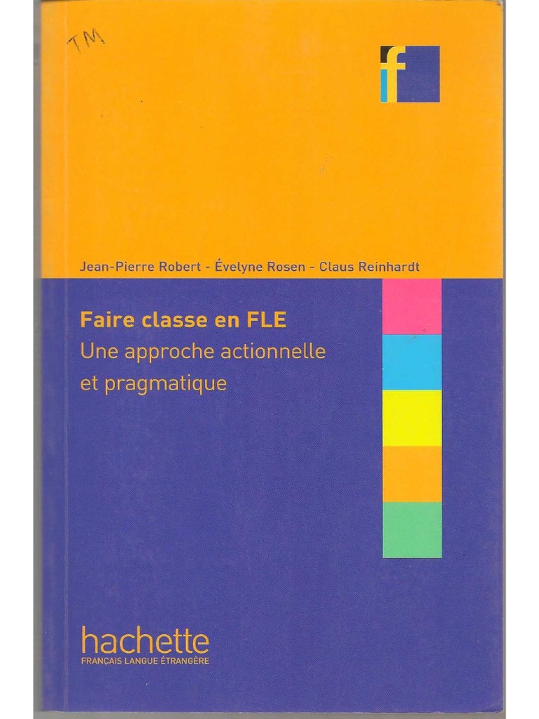 Faire Classe en FLE Une Approche Actionnelle Et Pragmatique | PDF