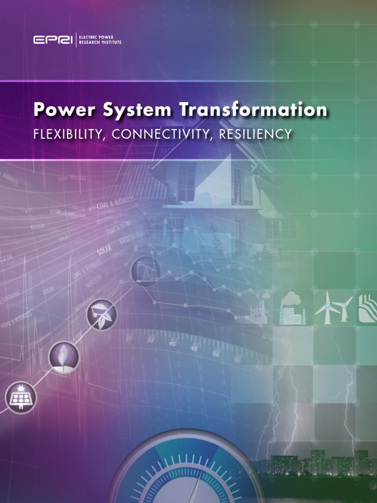 Power System Transformation: Flexibility, Connectivity, Resiliency ...