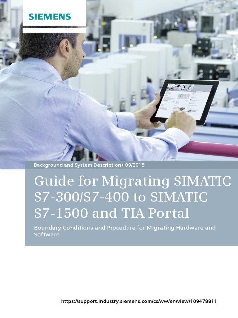 Guide For Migrating SIMATIC S7-300/S7-400 To SIMATIC S7-1500 and TIA ...