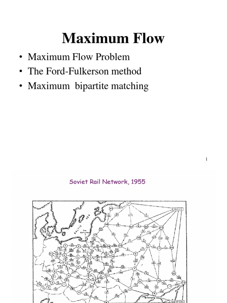Maximum Flow: - Maximum Flow Problem - The Ford-Fulkerson Method - Maximum Bipartite Matching ...