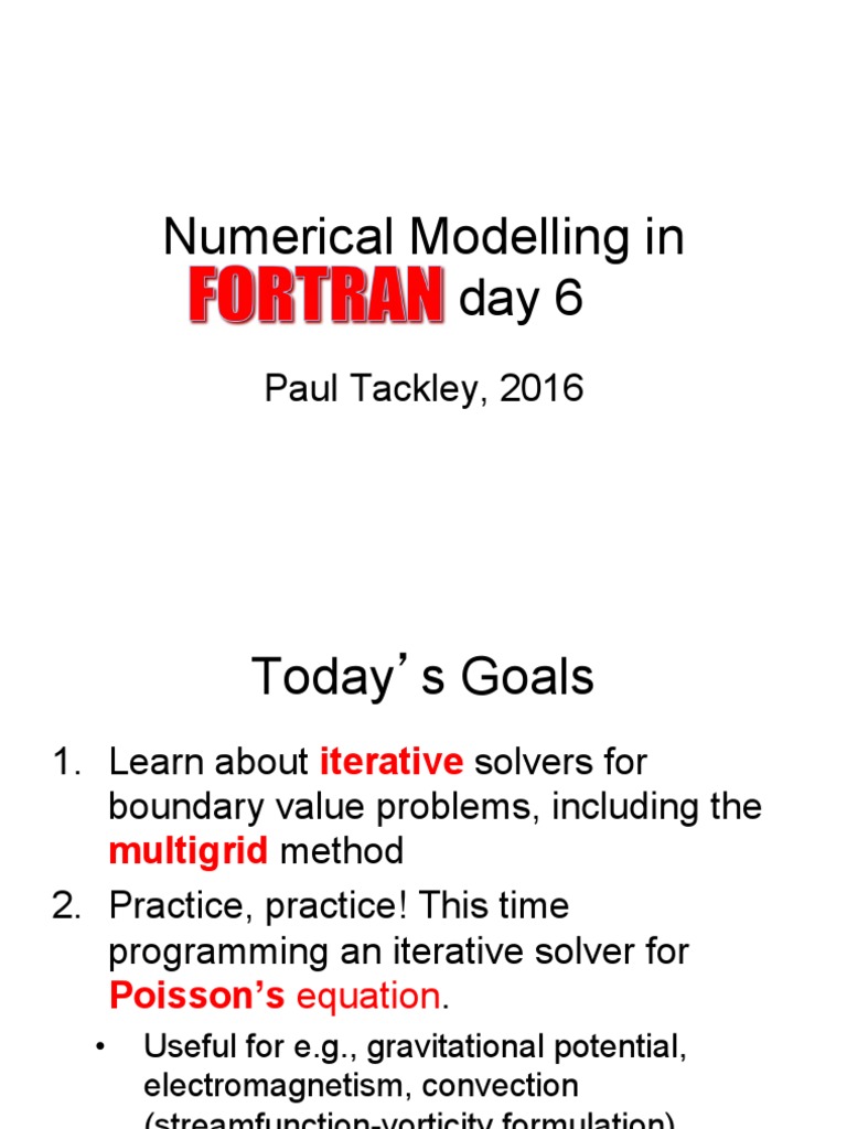 Numerical Modelling in Fortran: Day 6: Paul Tackley, 2016 | PDF | Subroutine | Computational Science