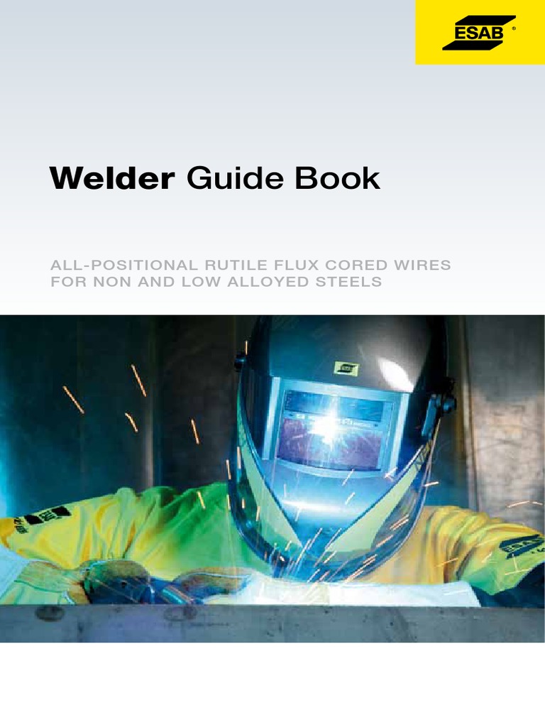 Esab - Welder Guide Book - All Positional Rutile Flux Cored Wires For ...