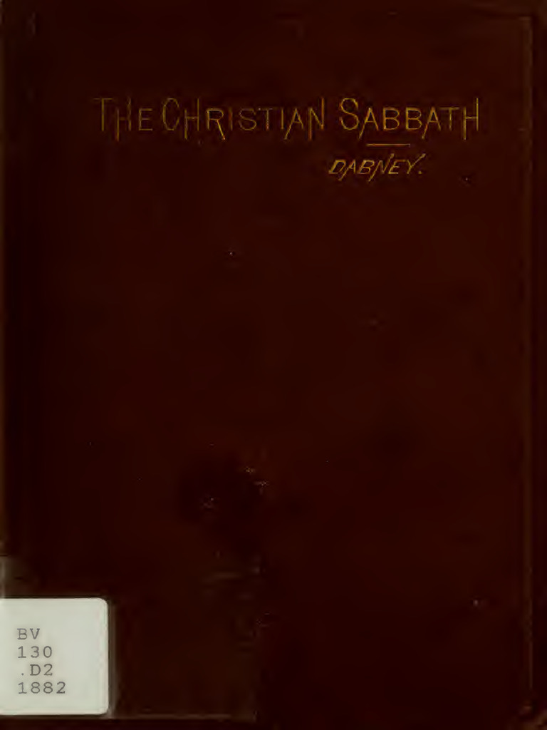 Robert L. Dabney - The Christian Sabbath Its Nature, Design and Proper ...