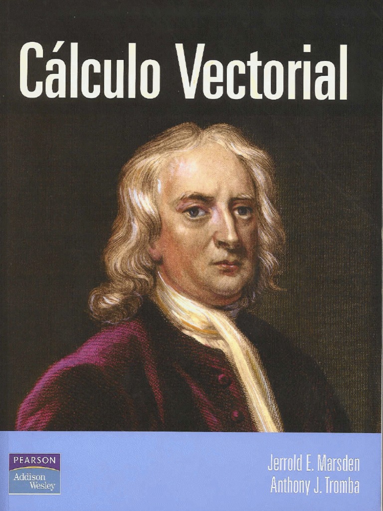 Cálculo Vectorial 5ta Edicion Jerrold E. Marsden, Anthony J. Tromba | PDF