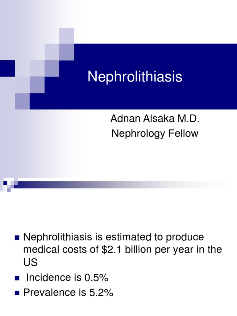 Nephrolithiasis: Adnan Alsaka M.D. Nephrology Fellow | PDF | Medical ...