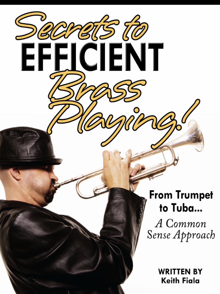 SecretsToEfficientBrass Playing! Final Locked | PDF | French Horn ...