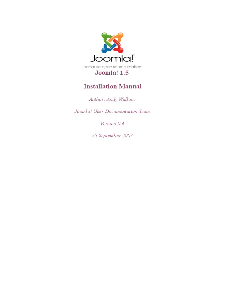 Joomla! 1.5 Installation Manual: Author: Andy Wallace Joomla! User Documentation Team 25 ...
