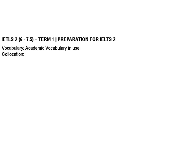 Ietls 2 (6 - 7.5) - Term 1 - Preparation For Ielts 2: Vocabulary ...
