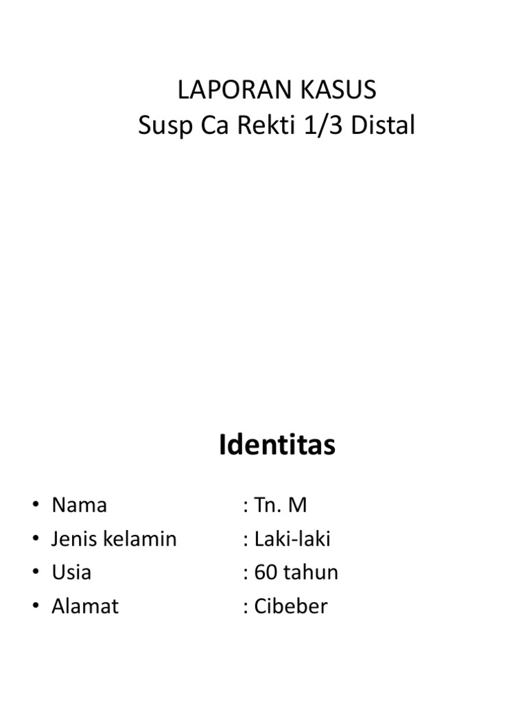 Susp Ca Rekti 1/3 Distal pada Pasien 60 Tahun | PDF