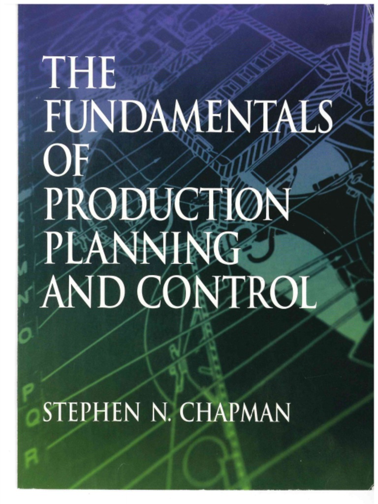 The Fundamentals of Production Planning and Control | PDF