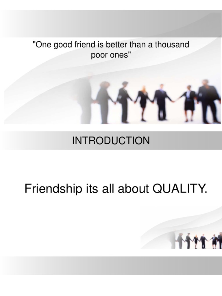 One Good Friend Is Better Than A Thousand Poor Ones | PDF