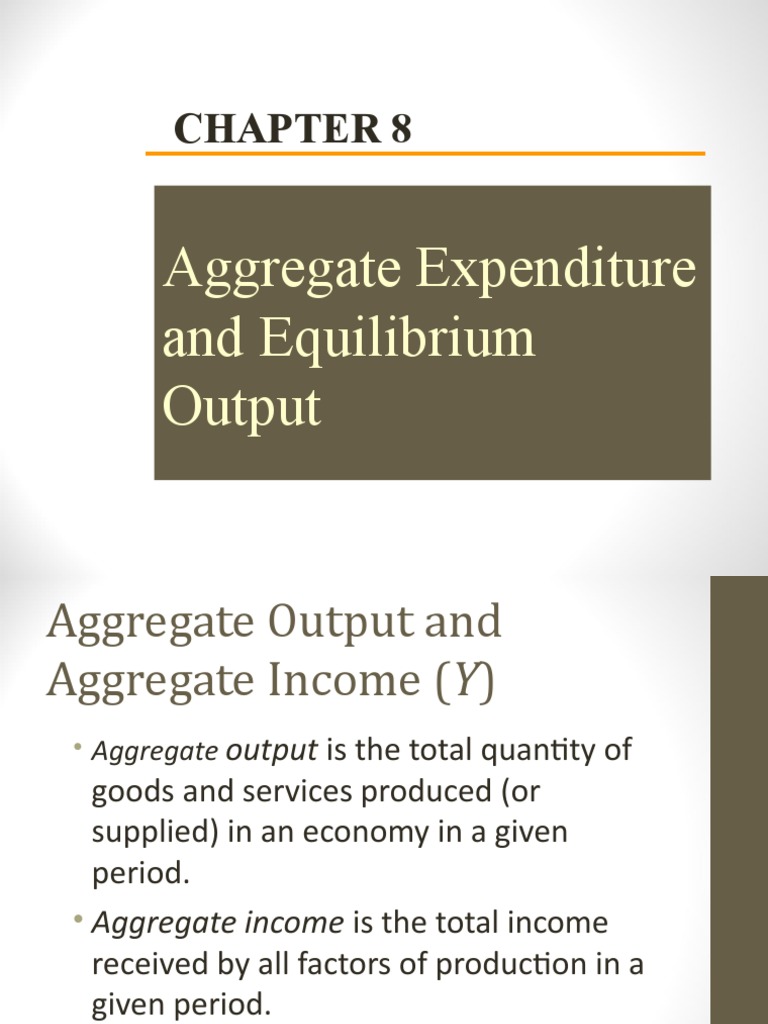 Aggregate Expenditure and Equilibrium Output | PDF | Fiscal Multiplier | Output (Economics)