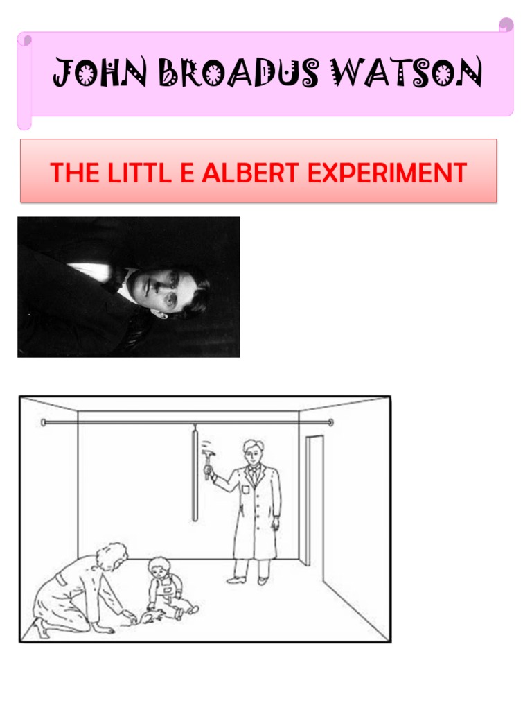 John Broadus Watson: The Littl E Albert Experiment | PDF