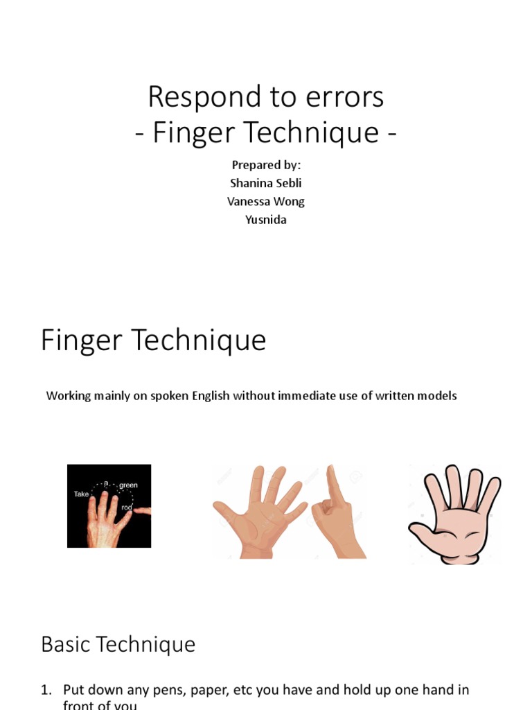 Respond To Errors - Finger Technique - : Prepared By: Shanina Sebli ...