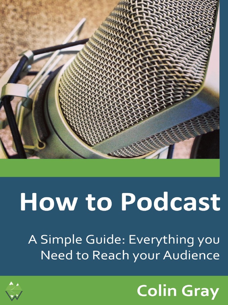 How To Podcast A Simple Guide | PDF | Podcast | I Tunes