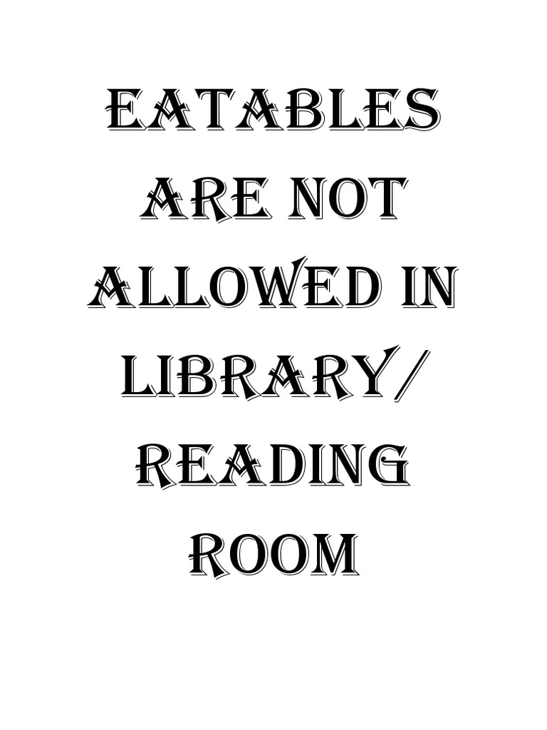 Eatables Are Not Allowed in Library/ Reading Room | PDF