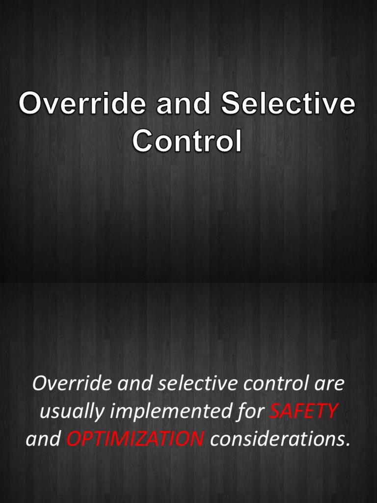 Override and Selective Control | PDF | Boiler | Steam