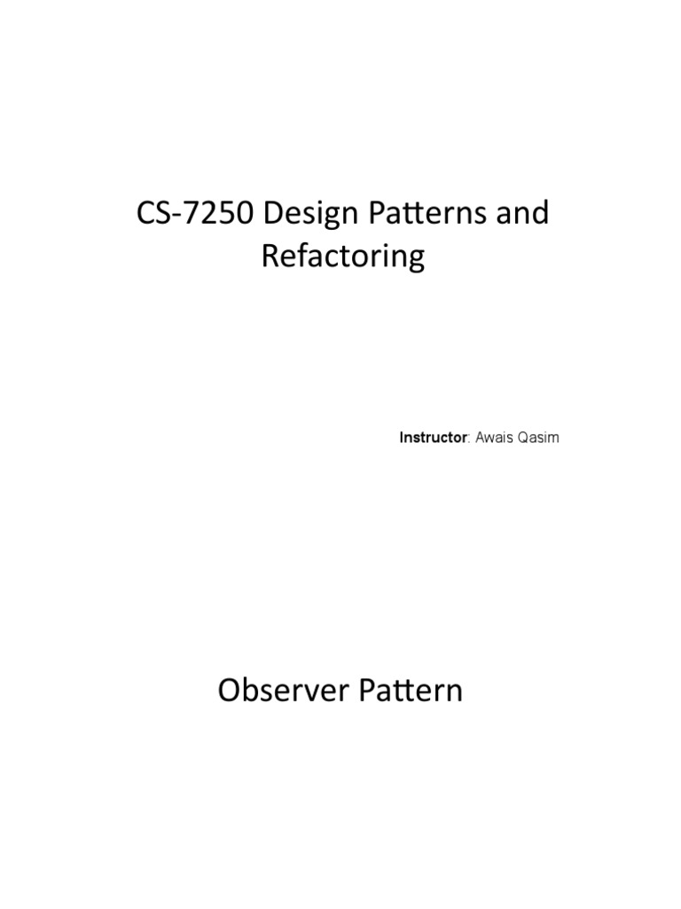 CS#7250 Design Patterns and Refactoring Observer Pattern | PDF | Inheritance (Object Oriented ...