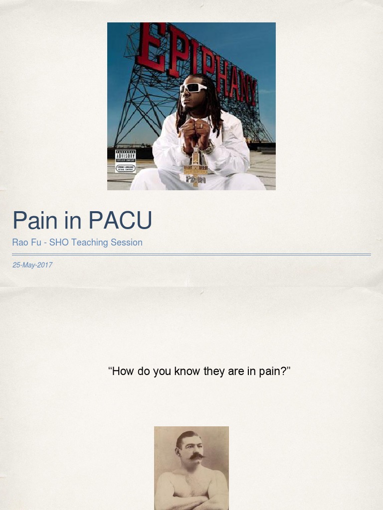 Pain in PACU: Rao Fu - SHO Teaching Session | PDF
