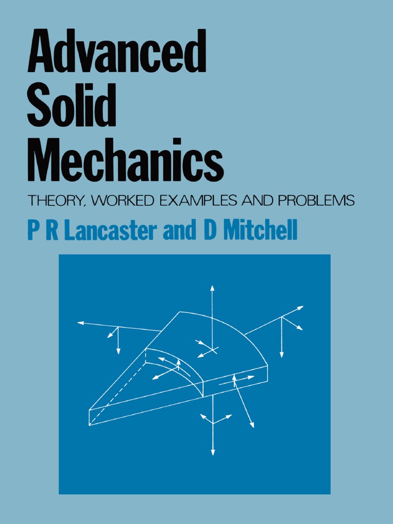 Advanced Solid Mechanics- Theory, Worked Examples and Problems ...