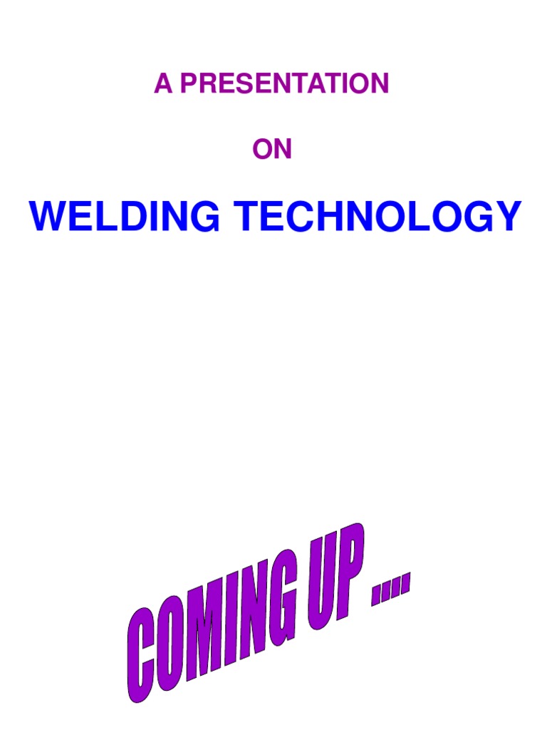 Day-1 Lecture 1 Welding Technology | PDF | Alloy | Steel