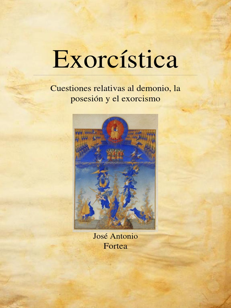 Padre José Antonio Fortea - Exorcistica | PDF | Exorcismo | Demonios
