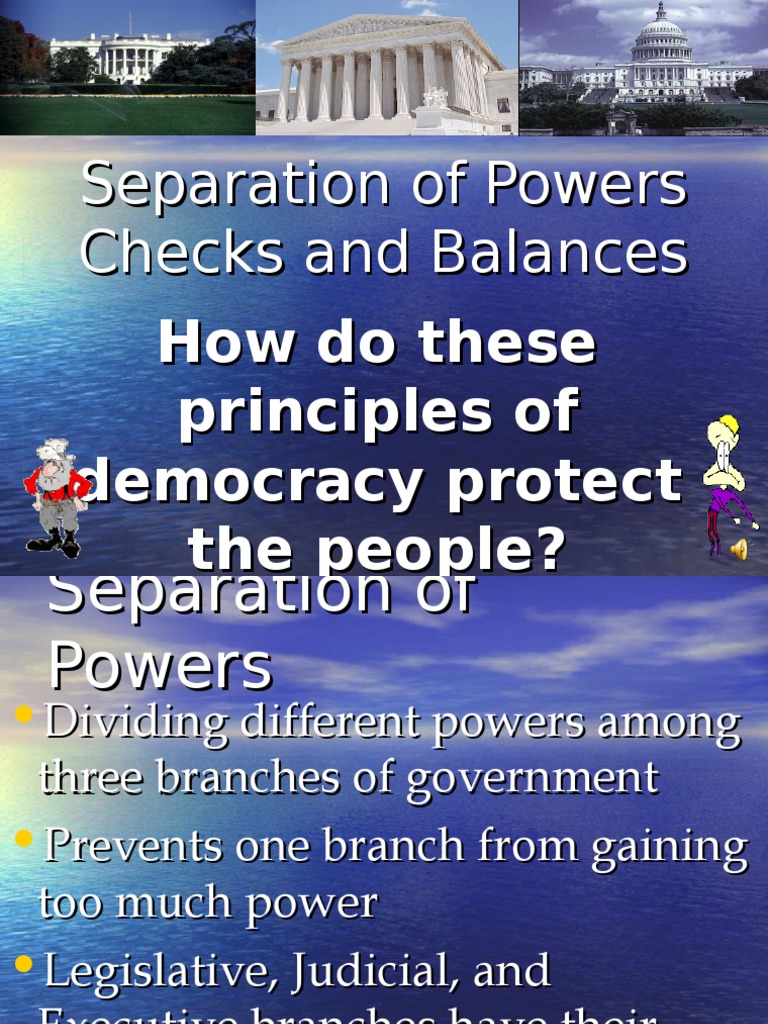 How Separation of Powers and Checks and Balances Protect Democracy by ...