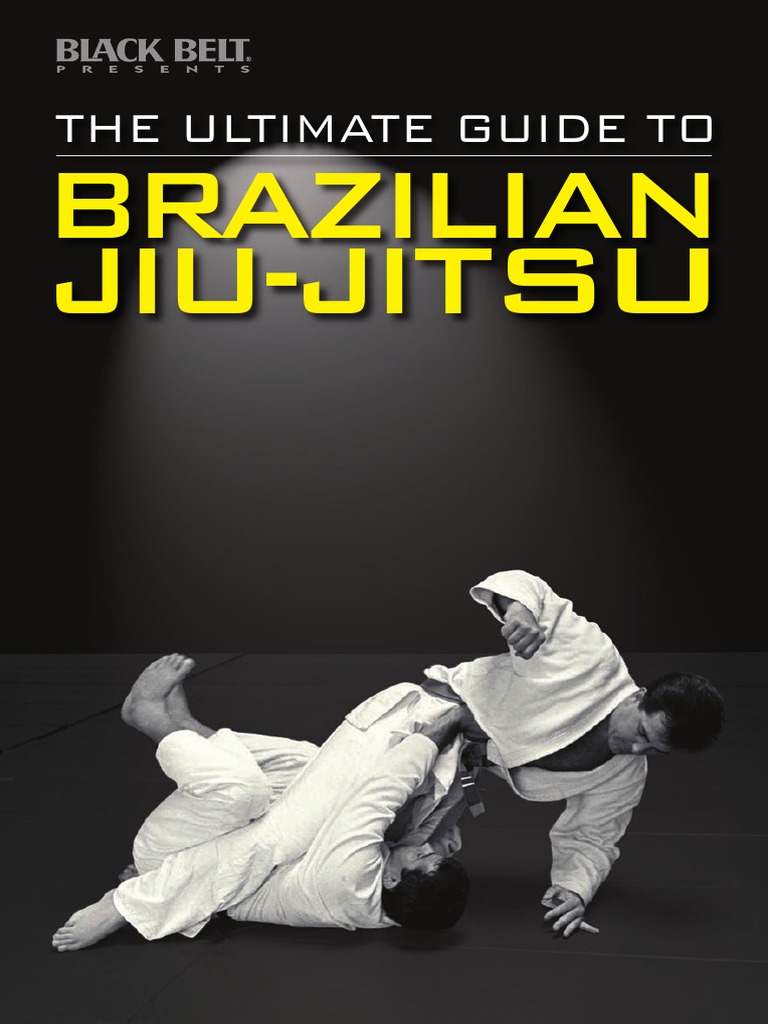 Ultimate Guide To Brazilian Jujitsu | PDF | Brazilian Jiu Jitsu | Grappling