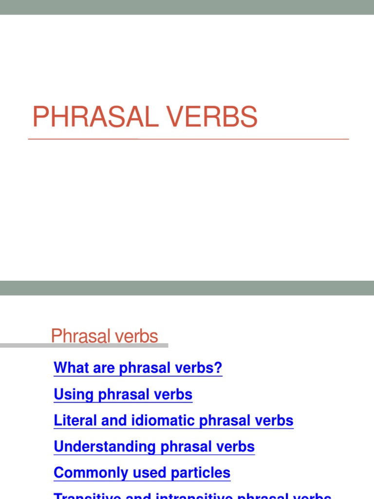 Understanding Phrasal Verbs: A Guide to Common Particles, Transitive ...