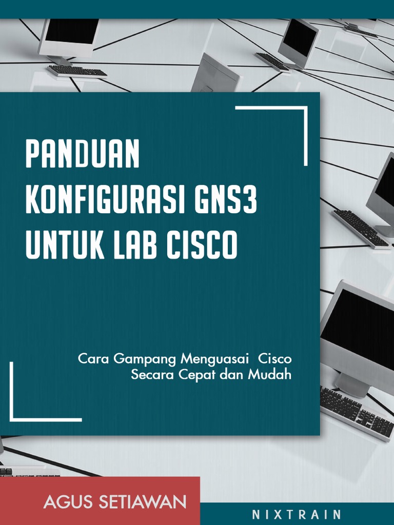 Panduan Konfigurasi gns3 Untuk Lab Cisco-Nixtrain PDF | PDF