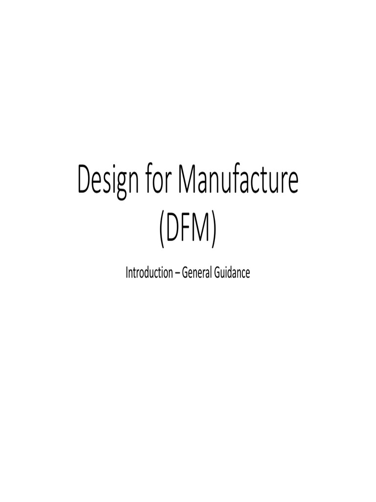 Design For Manufacture (DFM) : Introduction - General Guidance | PDF ...