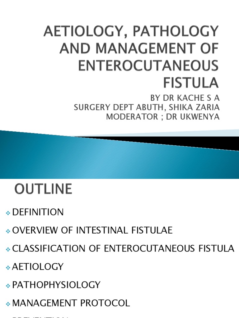 Aetiology, Pathology and Management of Enterocutaneous Fistula | PDF ...