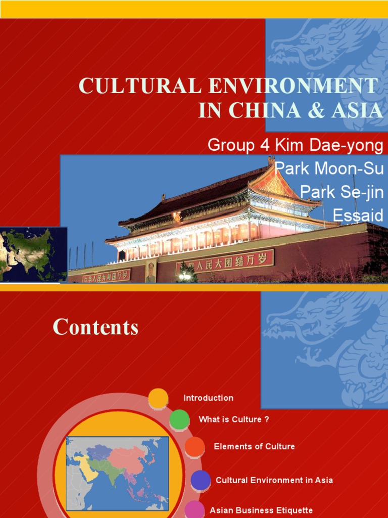 Cultural Environment in China & Asia: Group 4 Kim Dae-Yong Park Moon-Su ...