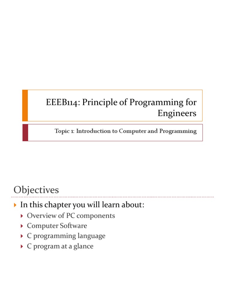 EEEB114: Principle of Programming For Engineers: Topic 1: Introduction To Computer and ...