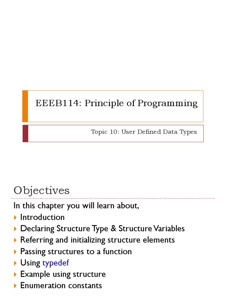 EEEB114: Principle of Programming: Topic 10: User Defined Data Types | PDF | Areas Of Computer ...
