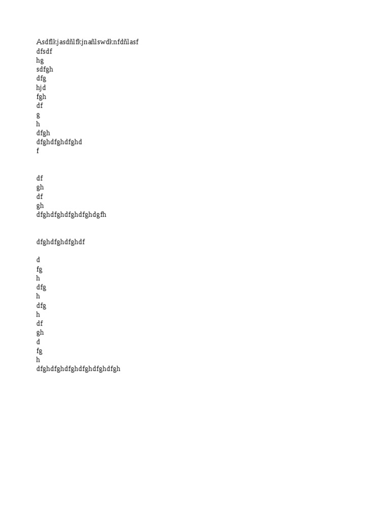 Asdflkjasdñlfkjnañlswdknfdñlasf DFSDF HG SDFGH DFG HJD FGH DF G H DFGH ...