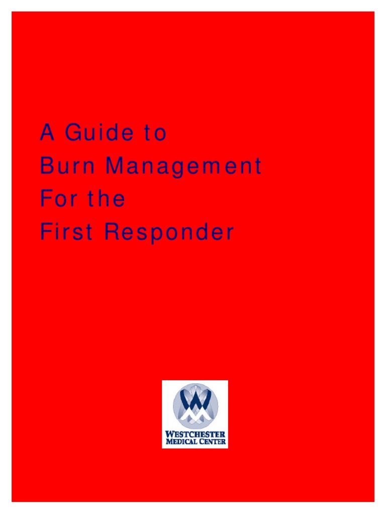 First Responder Burn Management Guide | PDF | Burn | Intravenous Therapy