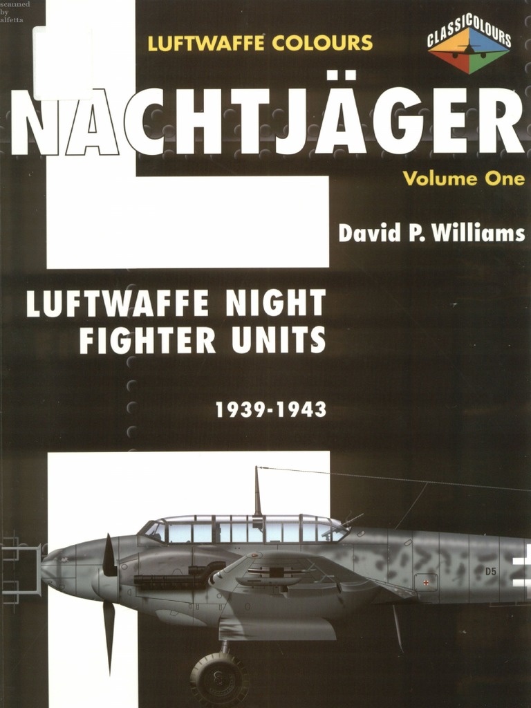 Luftwaffe Colours Nachtjager Vol 1 Luftwaffe Night Fighter Units 1939 1943 | PDF