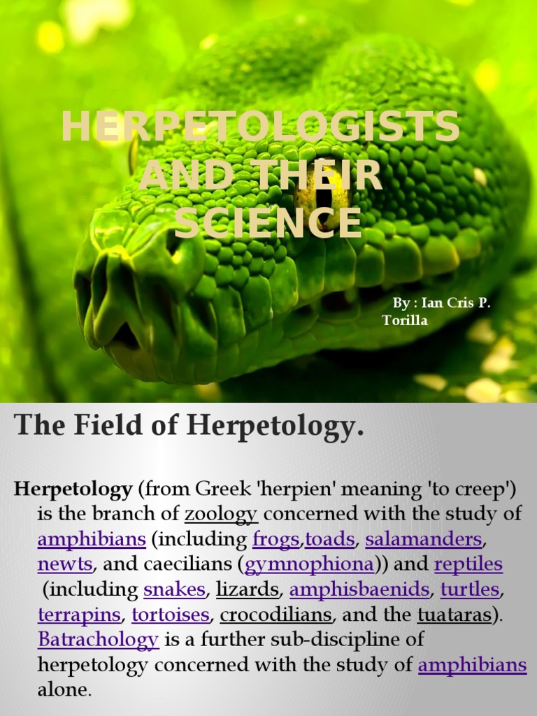 Herpetologists and Their Science: By: Ian Cris P. Torilla | Download ...