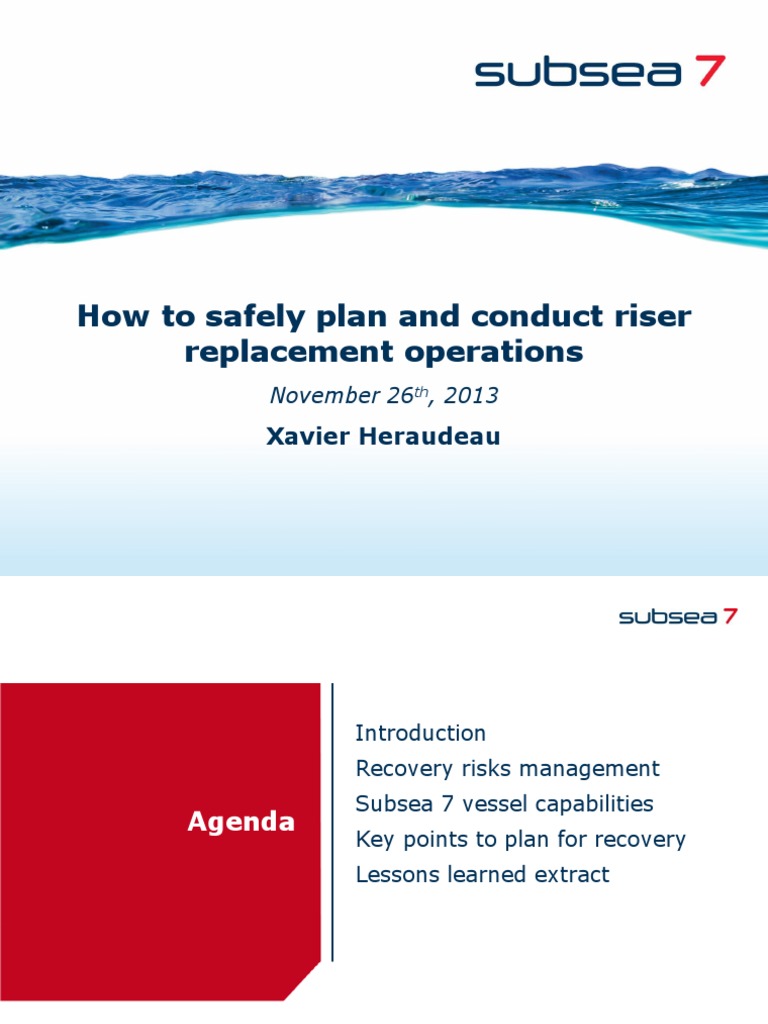 9 - Subsea 7, How To Safely Plan and Conduct Riser Replacement ...