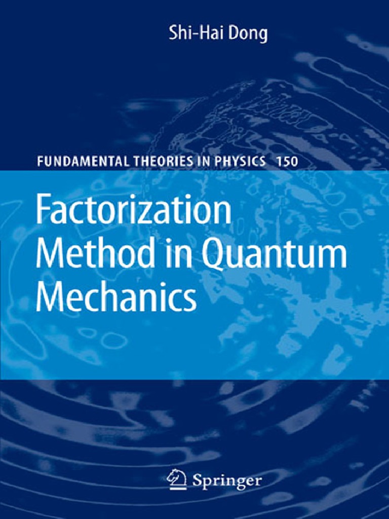 Factorization Method in Quantum Mechanics - Shi-Hai Dong | PDF ...